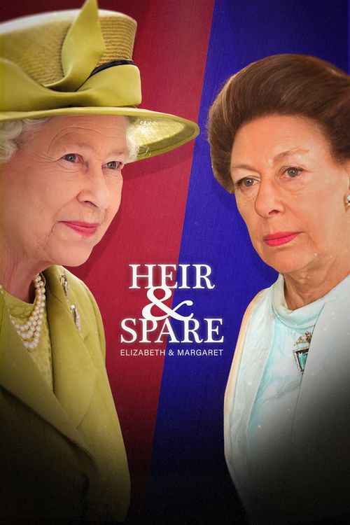 Heir & Spare: Elizabeth & Margaret: Where to Watch and Stream Online ...