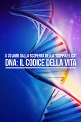DNA - Il Codice della vita: Where to Watch and Stream Online | Reelgood