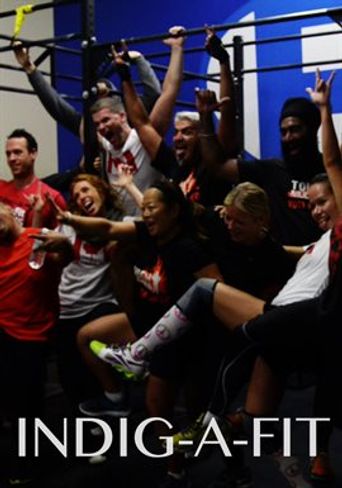 Indig-A-Fit: Where to Watch and Stream Online | Reelgood