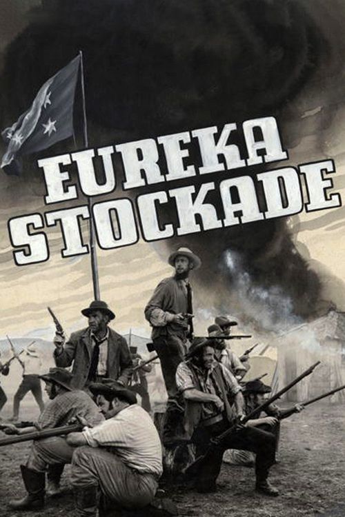 Eureka Stockade (1949): Where to Watch and Stream Online | Reelgood