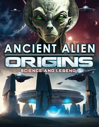 Ancient Alien Origins: Science and Legend: Where to Watch and Stream ...