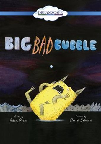 Big Bad Bubble: Where to Watch and Stream Online | Reelgood