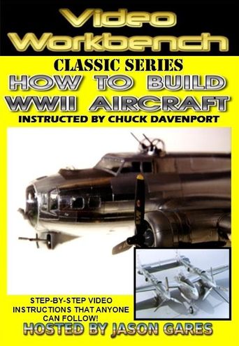 Video Workbench: How to Build WWII Aircraft (1993): Where to Watch and ...