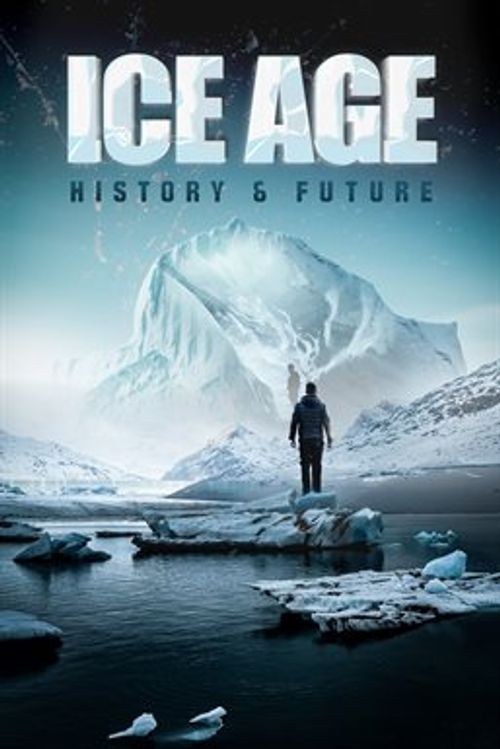 Ice Age: History & Future (2024): Where to Watch and Stream Online ...