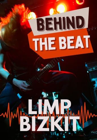 Limp Bizkit: Behind the Beat: Where to Watch and Stream Online | Reelgood