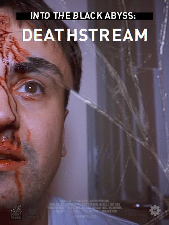 Into the Black Abyss: Deathstream (2022): Where to Watch and Stream ...