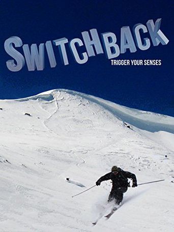 Switchback: Trigger Your Senses: Where to Watch and Stream Online ...