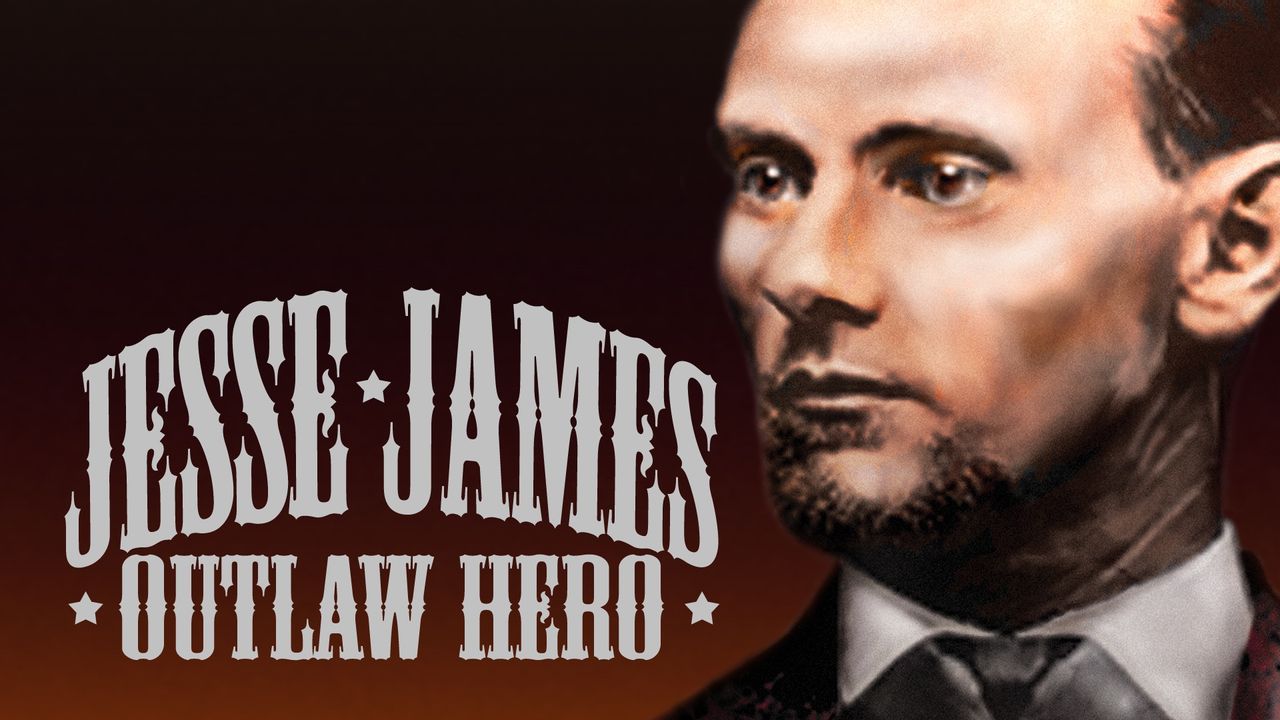Jesse James: Outlaw Hero (2017): Where to Watch and Stream Online ...