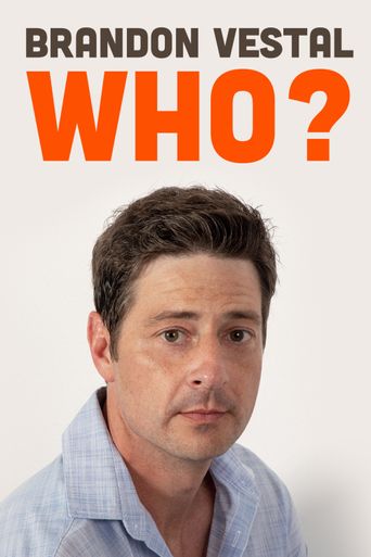 Brandon Vestal: Who? (2019): Where to Watch and Stream Online | Reelgood