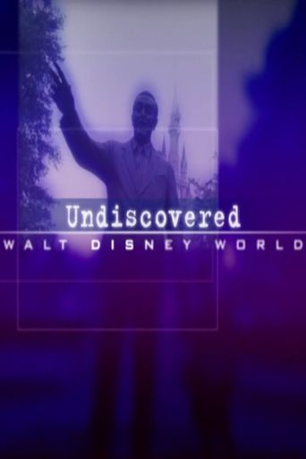 Undiscovered Walt Disney World (2003): Where to Watch and Stream Online ...