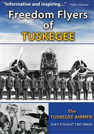 Freedom Flyers of Tuskegee (2014): Where to Watch and Stream Online | Reelgood