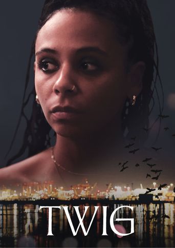 TWIG (2024): Where to Watch and Stream Online | Reelgood