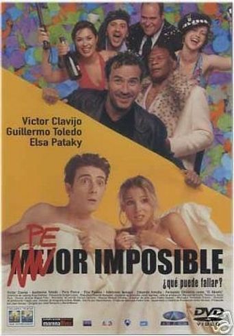 Peor imposible, ¿qué puede fallar? (2002): Where to Watch and Stream ...