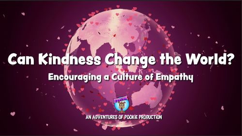 Can Kindness Change the World? Encouraging a Culture of Empathy: User ...