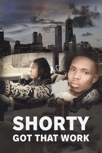 Shorty Got That Work (2023): Where to Watch and Stream Online | Reelgood