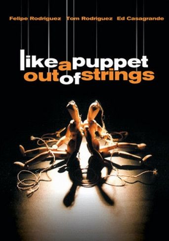 Like a Puppet Out of Strings (2006): Where to Watch and Stream Online | Reelgood