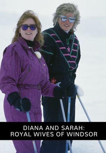 Diana and Sarah: Royal Wives of Windsor (1994): Where to Watch and ...