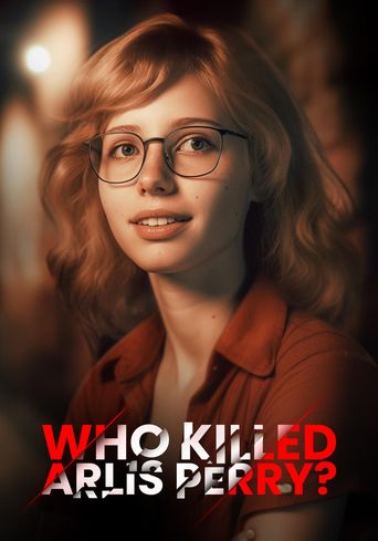 Who Killed Arlis Perry?: Where to Watch and Stream Online | Reelgood