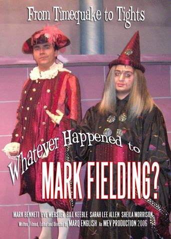 Whatever Happened to Mark Fielding? (2006): Where to Watch and Stream ...