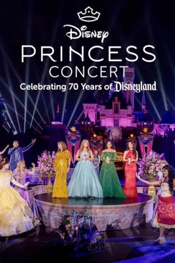Disney Princess Concert: Celebrating 70 Years of Disneyland (2025 ...
