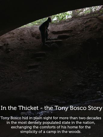 In the Thicket the Tony Bosco Story (2016): Where to Watch and Stream ...