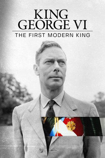 King George VI: The First Modern King (2024): Where to Watch and Stream ...