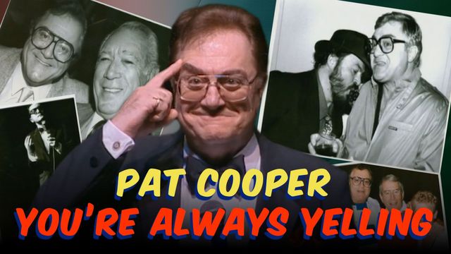 Pat Cooper: You're Always Yelling (2003): Where to Watch and Stream ...