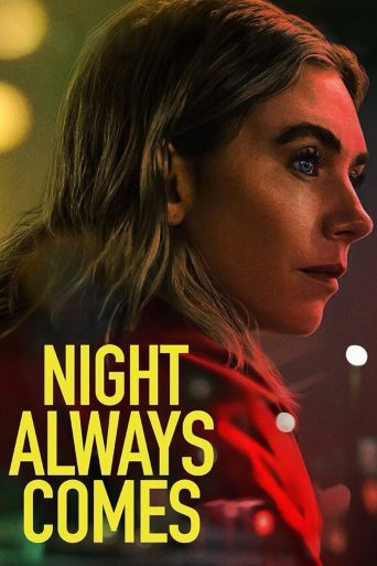 Night Always Comes (2025): Where to Watch and Stream Online | Reelgood
