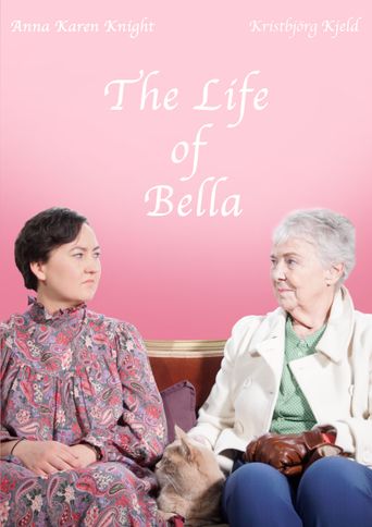 The Life of Bella (2021): Where to Watch and Stream Online | Reelgood