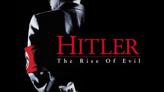 Hitler: The Rise of Evil: Where to Watch and Stream Online | Reelgood