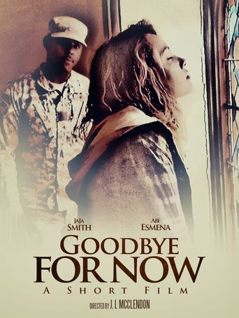 Goodbye for Now (2017): Where to Watch and Stream Online | Reelgood