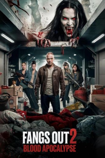 Fangs Out: Blood Apocalypse (2024): Where to Watch and Stream Online ...