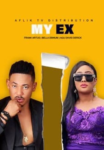 My Ex: Where to Watch and Stream Online | Reelgood