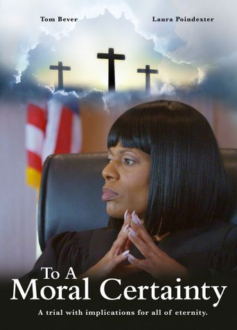 To A Moral Certainty (2022): Where to Watch and Stream Online | Reelgood