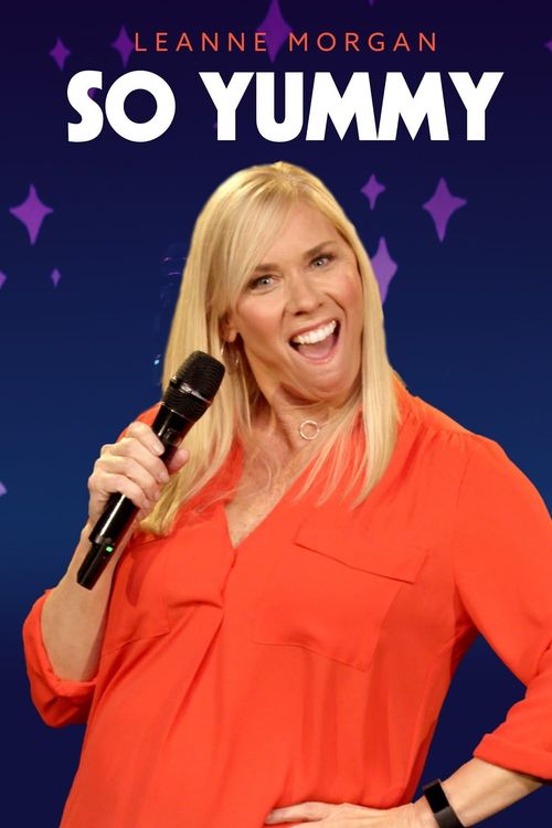 Leanne Morgan: So Yummy: User Lists | Reelgood