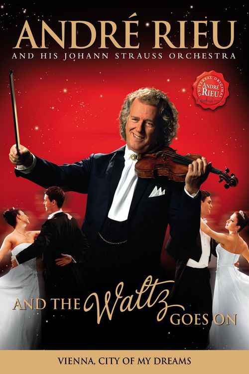 André Rieu - And The Waltz Goes On (2011): Where to Watch and Stream ...
