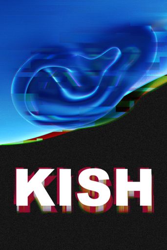 Kish (2016): Where to Watch and Stream Online | Reelgood