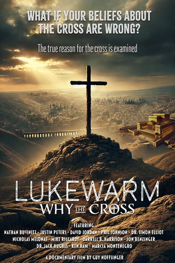 Lukewarm: Why the Cross (2025): Where to Watch and Stream Online | Reelgood