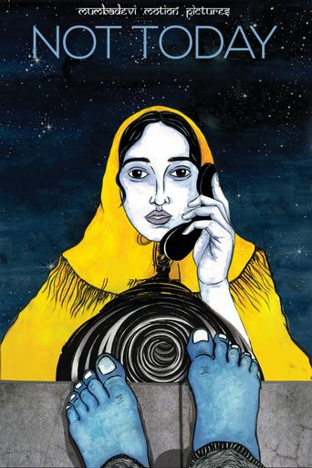 Not Today (2021): Where to Watch and Stream Online | Reelgood