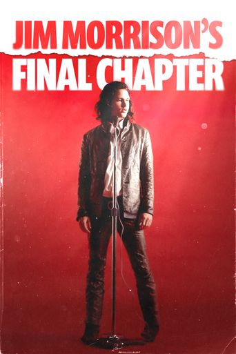 Jim Morrison's Final Chapter (2024): Where to Watch and Stream Online ...