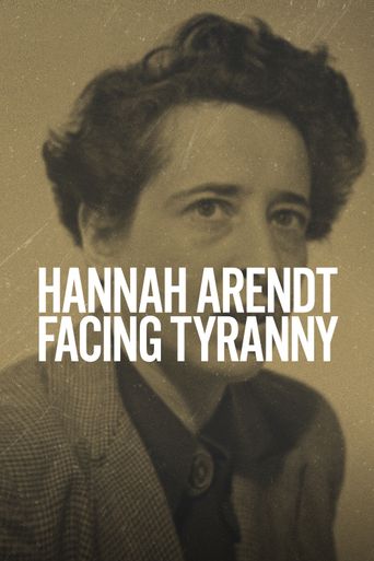 Hannah Arendt: Facing Tyranny: Where to Watch and Stream Online | Reelgood