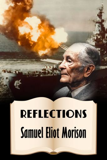 Reflections: Samuel Eliot Morison (1976): Where to Watch and Stream ...