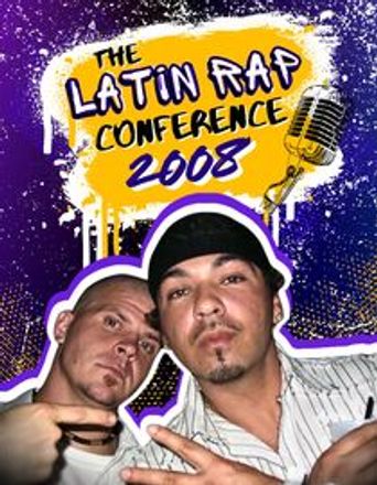 Latin Rap Conference 2008: Where to Watch and Stream Online | Reelgood