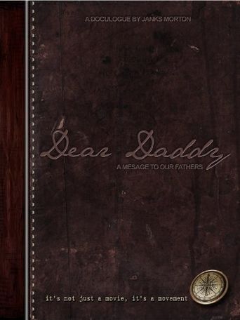 Dear Daddy (2011): Where to Watch and Stream Online | Reelgood