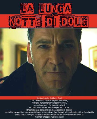 La lunga notte di Doug: Where to Watch and Stream Online | Reelgood