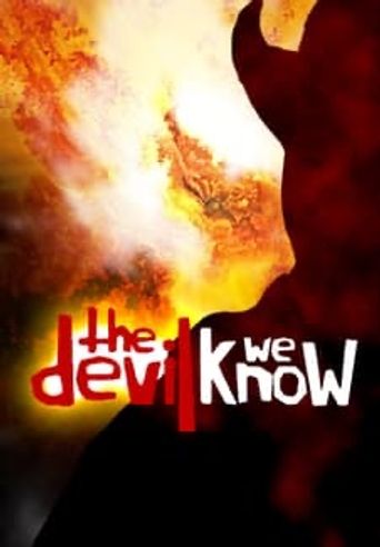The Devil We Know (2011): Where to Watch and Stream Online | Reelgood