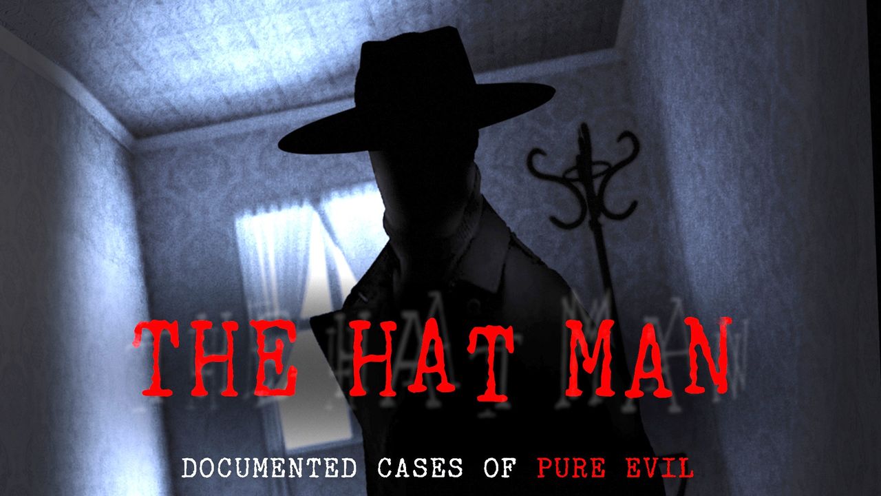 The Hat Man: Documented Cases of Pure Evil (2019): Where to Watch and ...