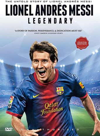 Lionel Messi Andres: Legendary (2014): Where to Watch and Stream Online ...