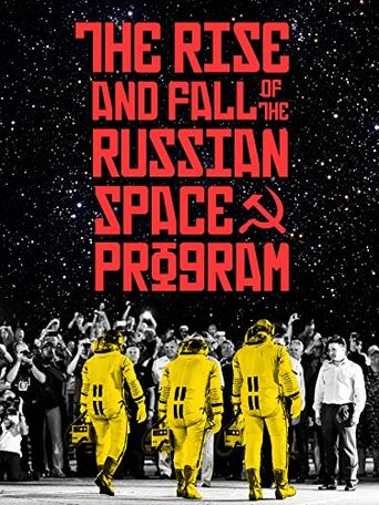 The Rise and Fall of the Russian Space Program (1997): Where to Watch and Stream Online | Reelgood