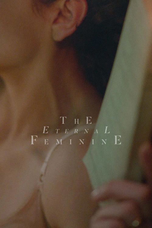 The Eternal Feminine (2018): Where to Watch and Stream Online | Reelgood